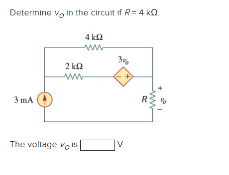 Solved Determine vO in ﻿the circuit if R=4kΩ.The voltage | Chegg.com