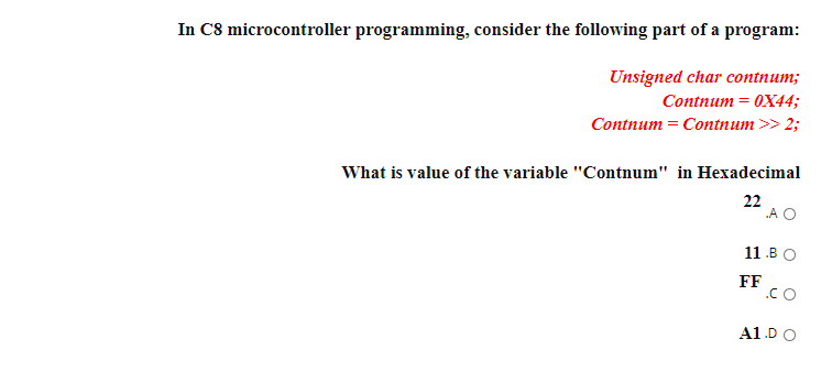 Solved In C8 microcontroller programming, consider the | Chegg.com