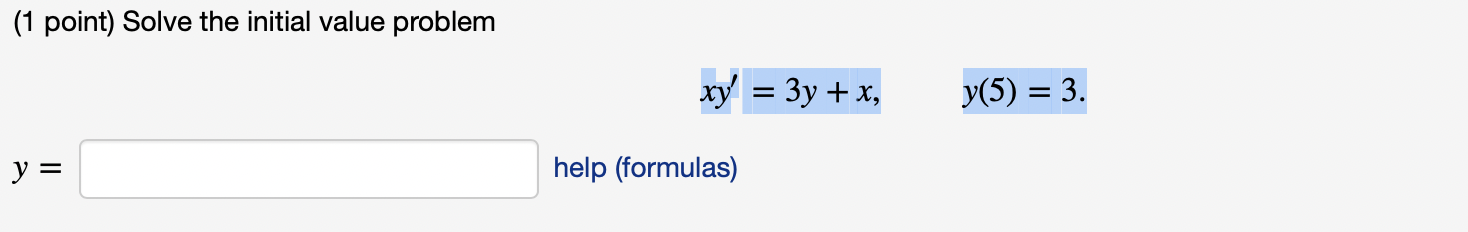 Solved (1 point) Solve the initial value problem | Chegg.com