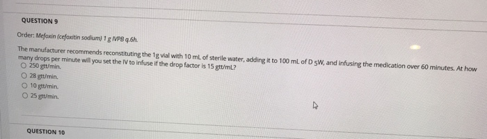 Solved QUESTION S Order: Mefoxin (cefoxitin sodium) 1 g INPB | Chegg.com
