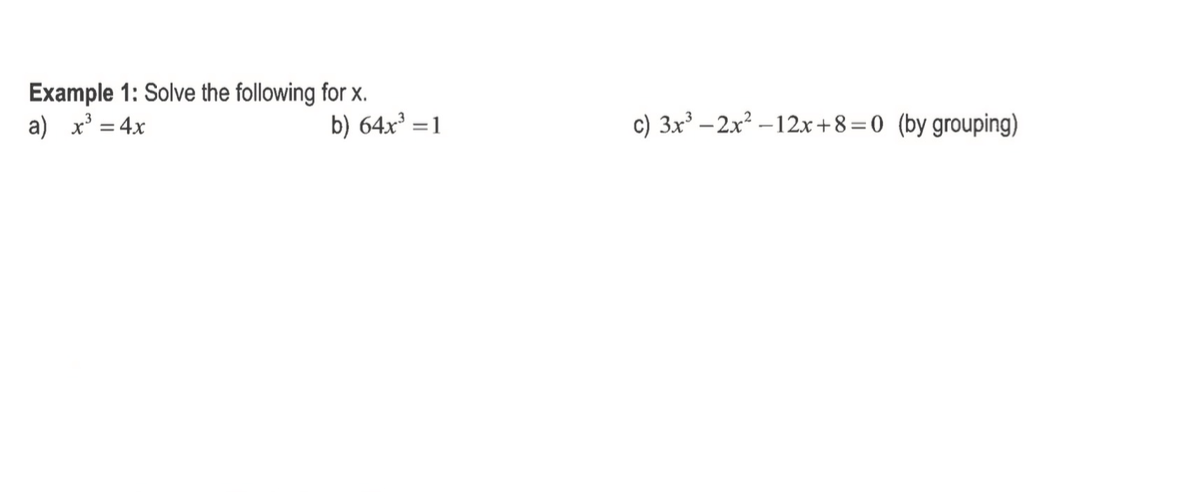 Solved x3=4x b) 64x3=1 c) 3x3−2x2−12x+8=0 | Chegg.com