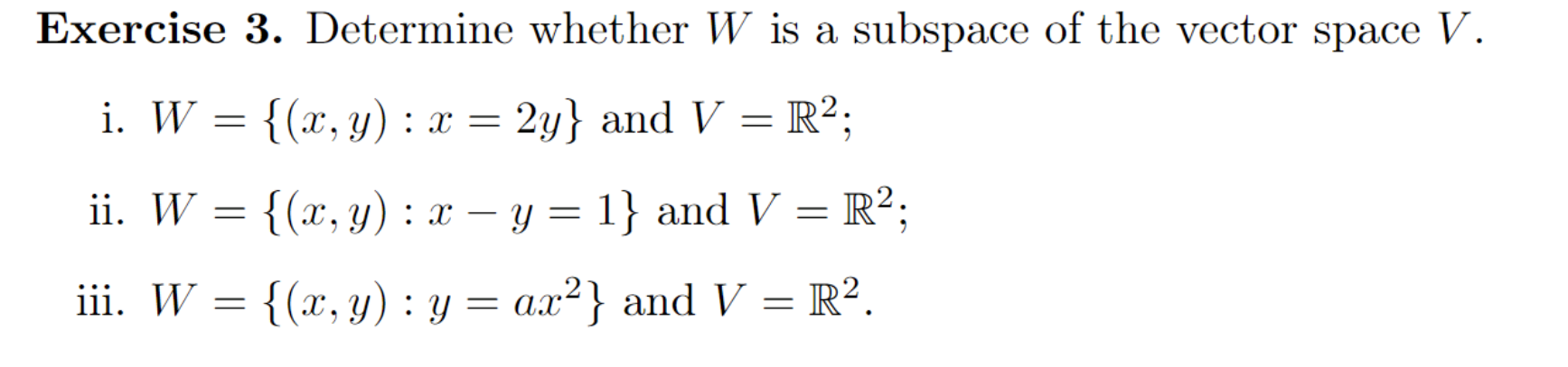 Solved Exercise 3. Determine whether W is a subspace of the | Chegg.com