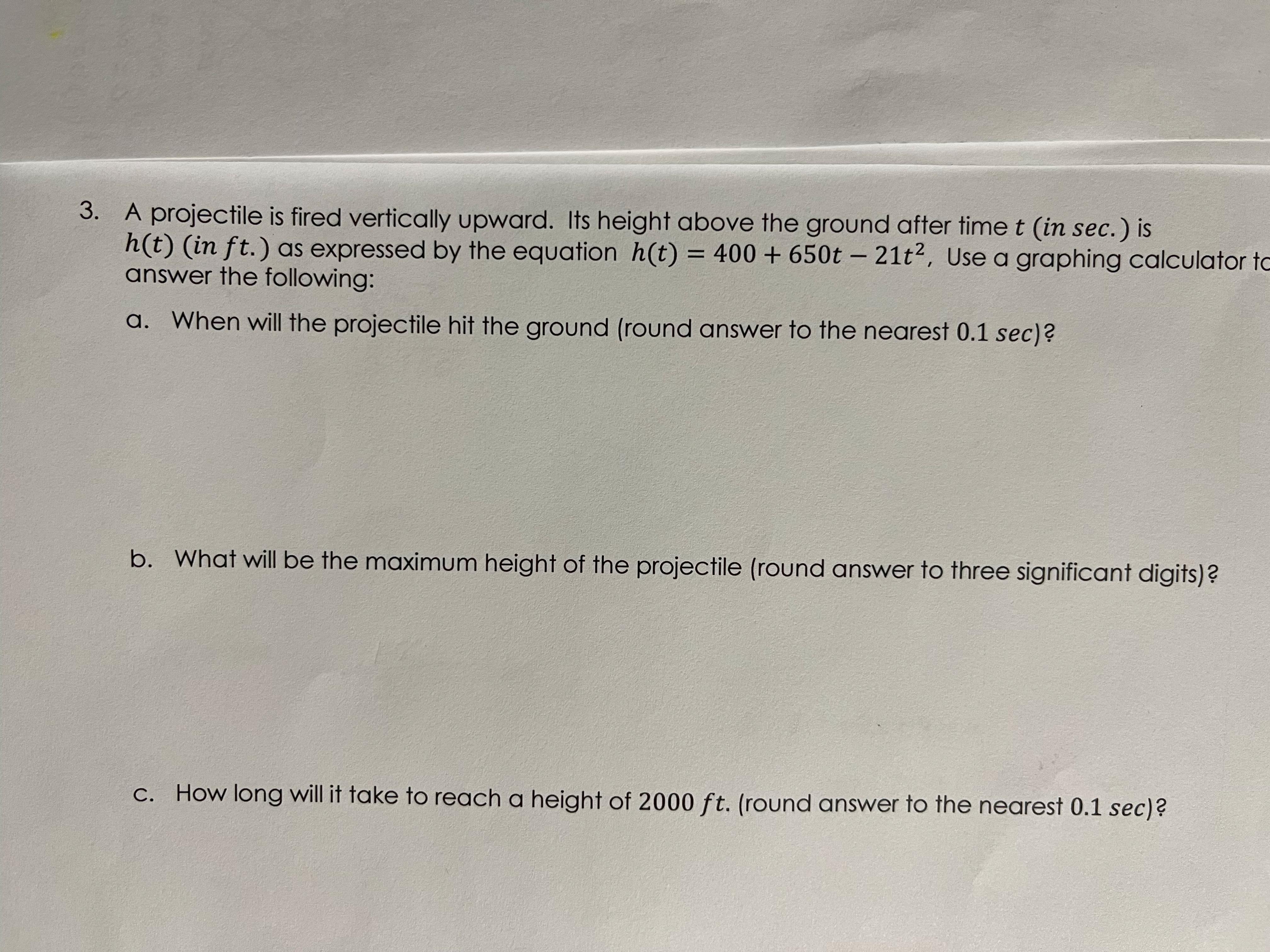 Solved 3. A projectile is fired vertically upward. Its | Chegg.com