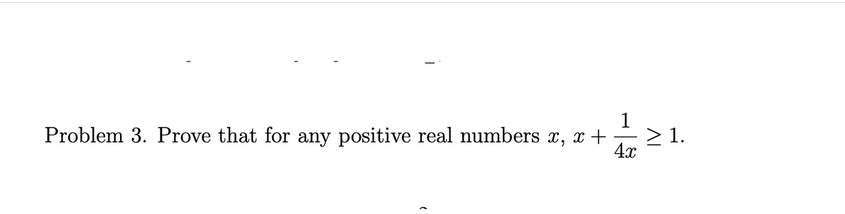 Solved Problem 3. Prove that for any positive real numbers | Chegg.com