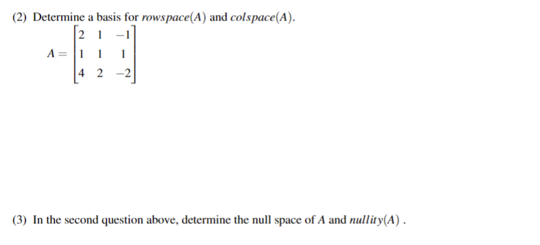 Solved (2) Determine a basis for rowspace (A) and | Chegg.com | Chegg.com