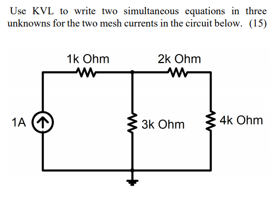Solved Use KVL to write two simultaneous equations in three | Chegg.com