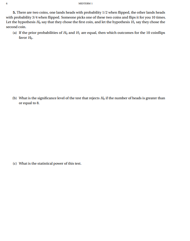 Solved 5. There are two coins, one lands heads with | Chegg.com