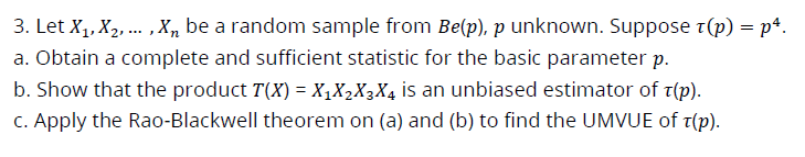 Solved 3. Let X ,X2, ... ,Xn be a random sample from Belp), | Chegg.com