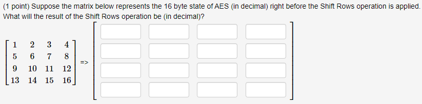 Solved (1 point) Suppose the matrix below represents the 16 | Chegg.com