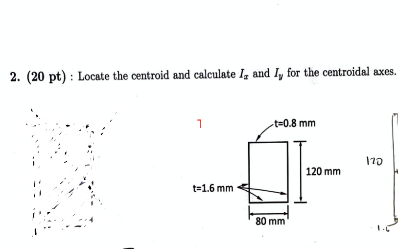 Solved 2. (20 pt) : Locate the centroid and calculate I, and | Chegg.com