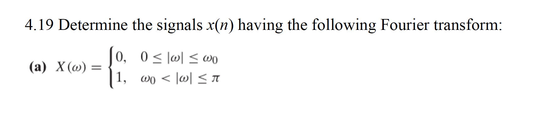 Solved 4.19 Determine the signals x(n) having the following | Chegg.com