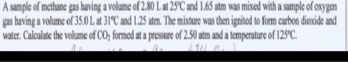 Solved A sample of methane gas having a volume of 2.80 L at | Chegg.com