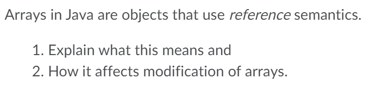 Solved Arrays in Java are objects that use reference | Chegg.com