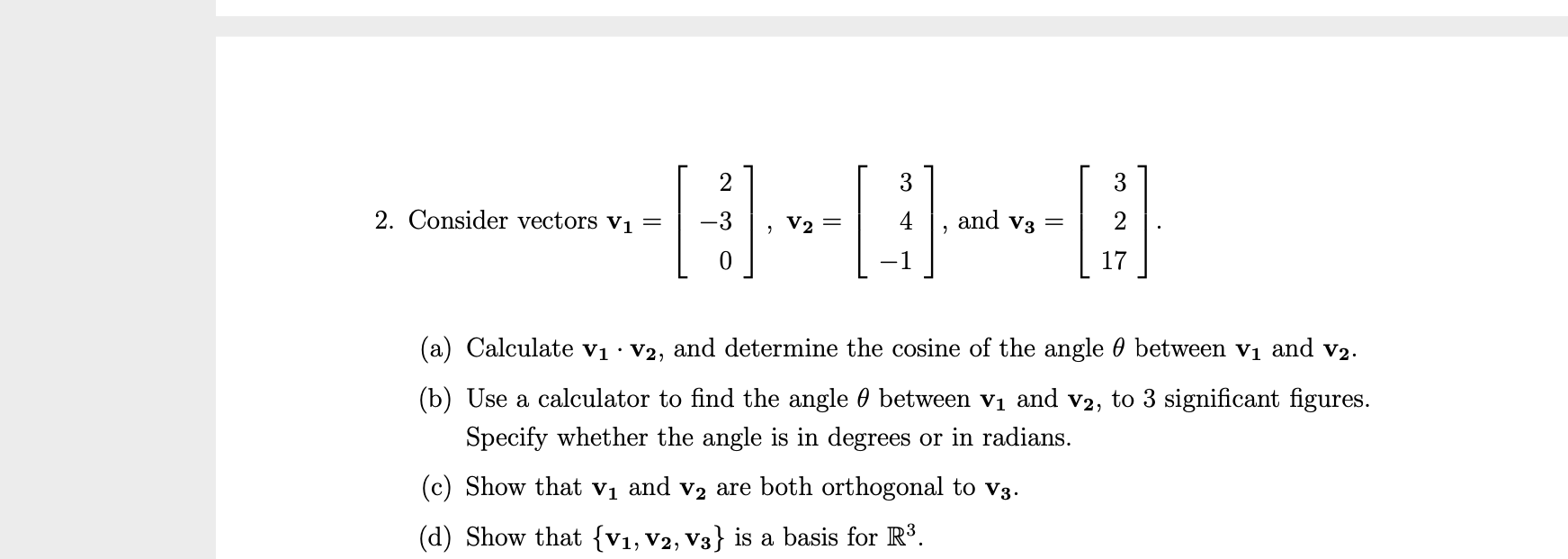Solved Consider vectors v1=⎣⎡2−30⎦⎤,v2=⎣⎡34−1⎦⎤, and | Chegg.com
