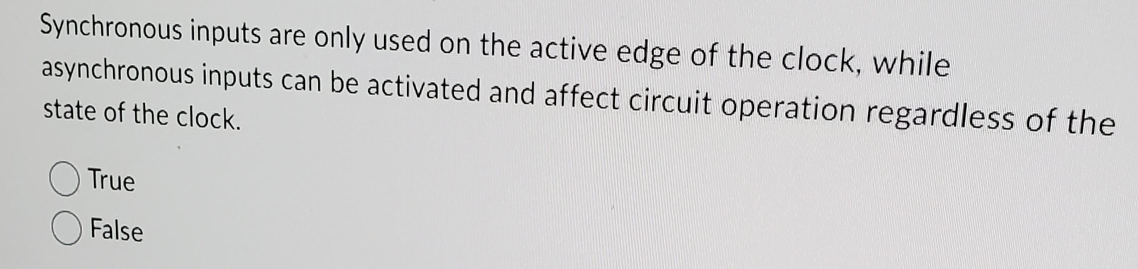 Solved Synchronous inputs are only used on the active edge | Chegg.com