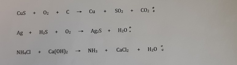 Solved Cus + O2 + C → Cu + SO2 + CO2: Ag + H2S + O2 Ag2S + | Chegg.com