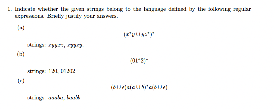 Solved 1. Indicate whether the given strings belong to the | Chegg.com