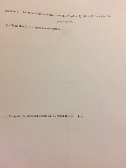 Solved Question 3 Let u be a fixed non-zero vector in R3 and | Chegg.com