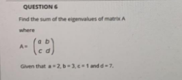 Solved QUESTIONS Find the sum of the eigenvalues of matrix | Chegg.com