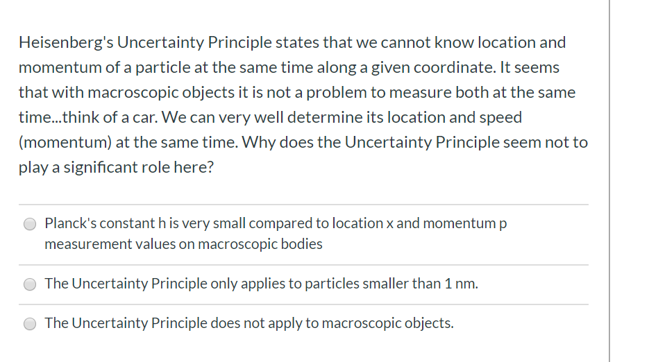Solved Heisenberg's Uncertainty Principle states that we | Chegg.com
