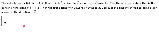 Solved The velocity vector field for a fluid flowing in R3 | Chegg.com