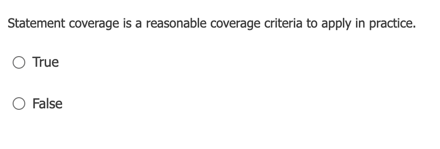 Solved Statement coverage is a reasonable coverage criteria | Chegg.com