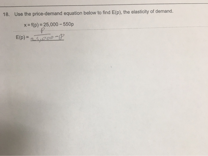 Solved 18. Use the price-demand equation below to find E(p), | Chegg.com
