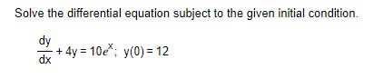 Solved Solve the differential equation subject to the given | Chegg.com