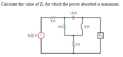 Solved Calculate the value of ZΣ for which the power | Chegg.com