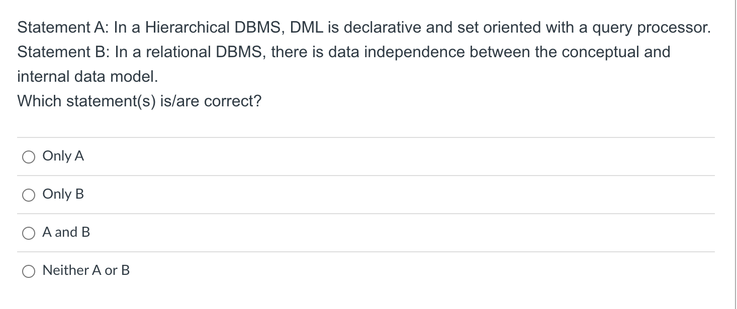 Solved Statement A: In a Hierarchical DBMS, DML is | Chegg.com