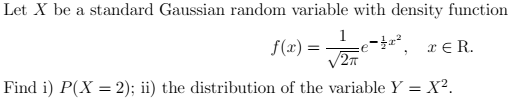 Solved Let X be a standard Gaussian random variable with | Chegg.com