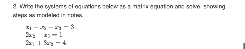 Solved 2. Write the systems of equations below as a matrix | Chegg.com