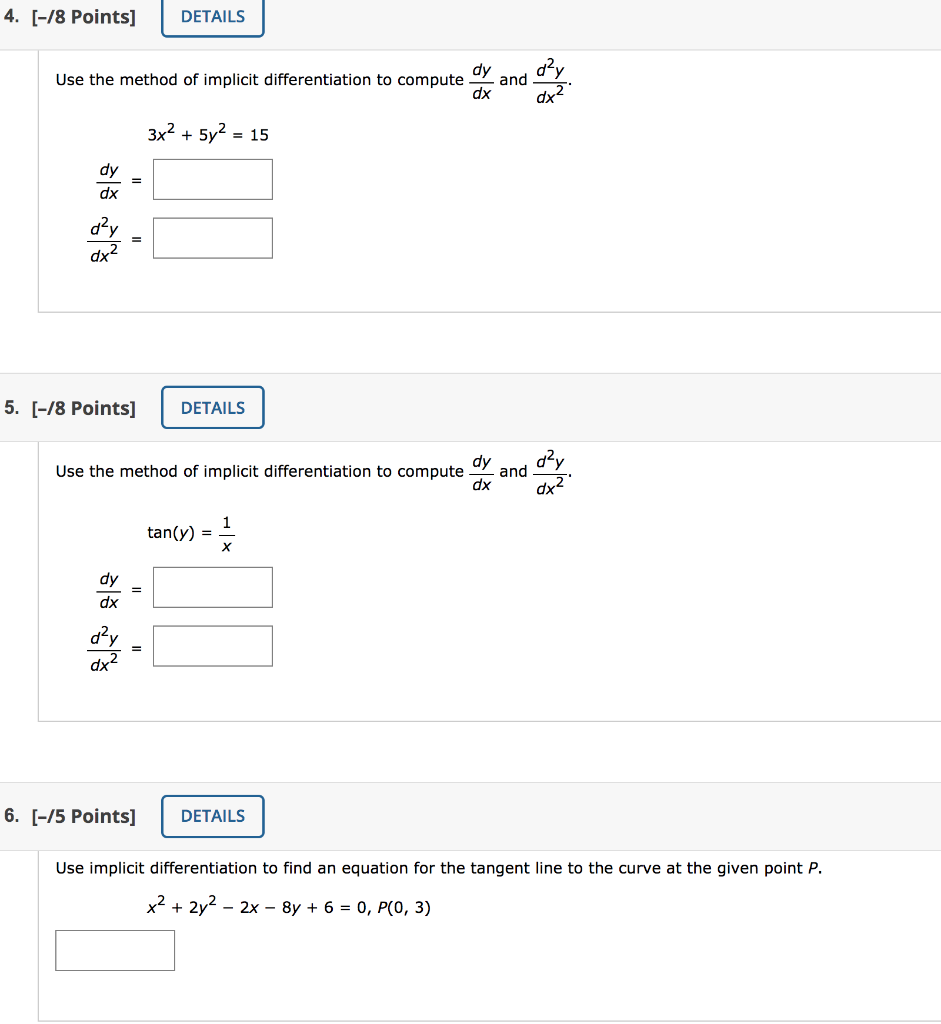 Solved 4. [-18 Points] DETAILS dy Use the method of implicit | Chegg.com