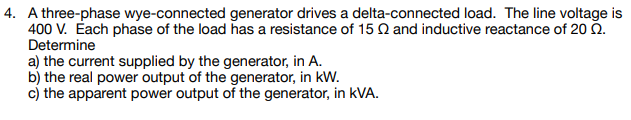 Solved 4. A three-phase wye-connected generator drives a | Chegg.com