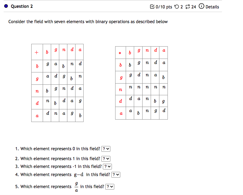 Solved Question 2 0/10 pts 224 Details Consider the field | Chegg.com