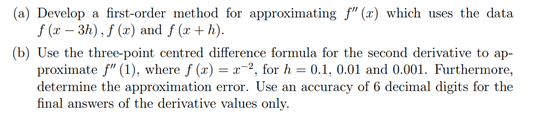 Solved (a) Develop a first-order method for approximating f" | Chegg.com