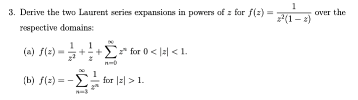 Solved 3. Derive the two Laurent series expansions in powers | Chegg.com