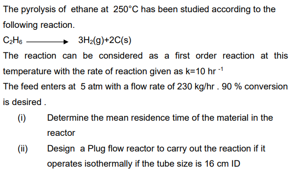 Solved The pyrolysis of ethane at 250°C has been studied | Chegg.com