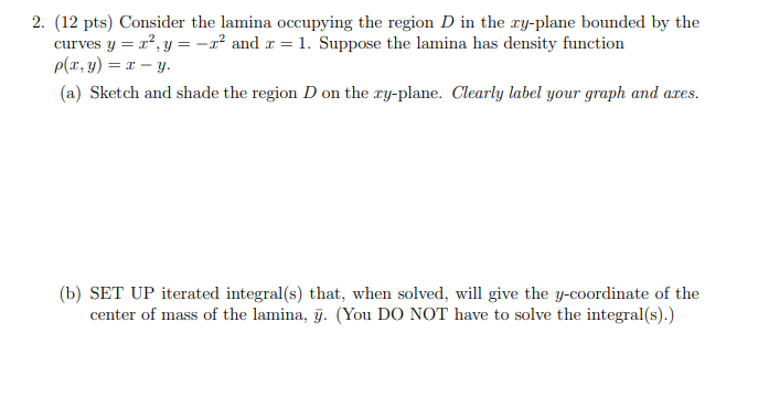 Solved 2. (12 pts) Consider the lamina occupying the region | Chegg.com