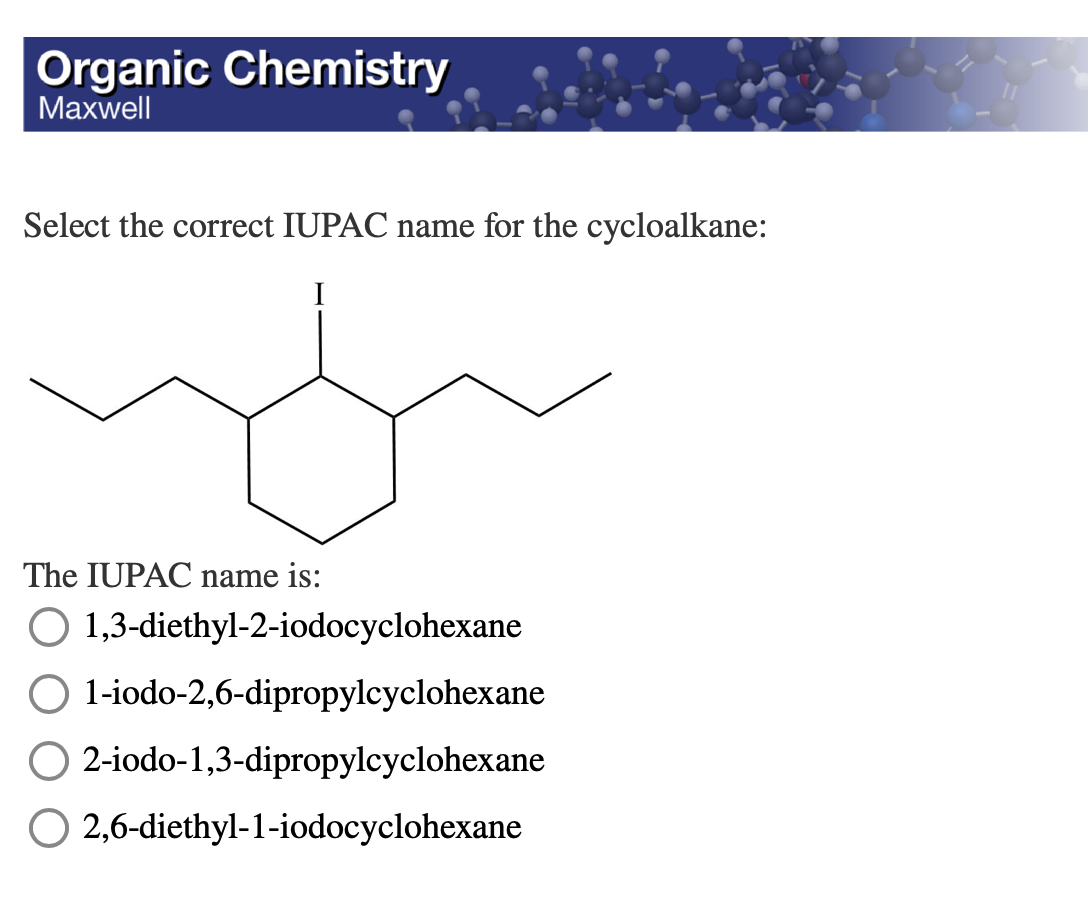 Solved Select the correct IUPAC name for the cycloalkane: | Chegg.com
