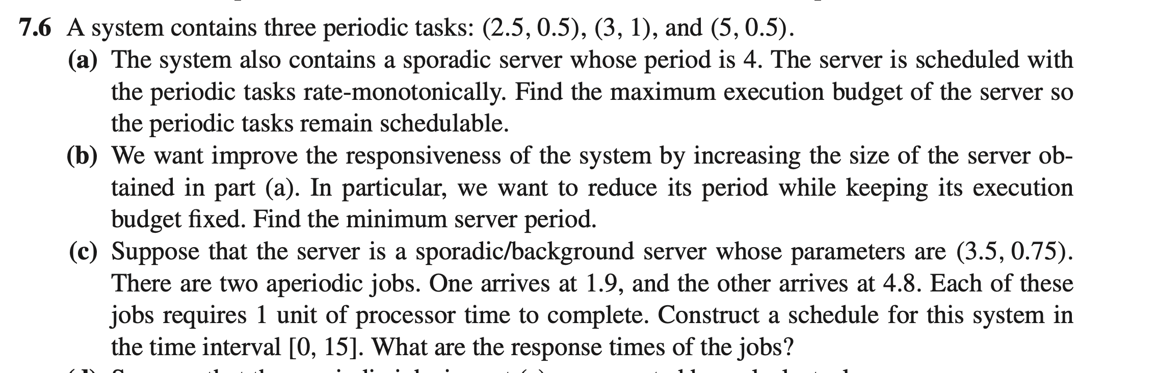 Solved 7.6 A system contains three periodic tasks: | Chegg.com