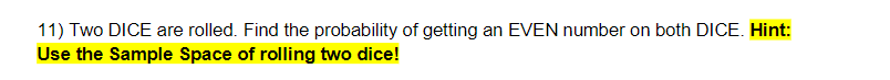 Solved 11 Two Dice Are Rolled Find The Probability Of Chegg