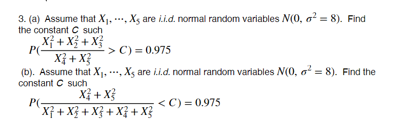 Solved 3. (a) Assume that X1,⋯,X5 are i.i.d. normal random | Chegg.com