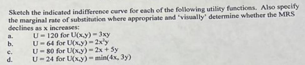 Solved Sketch the indicated indifference curve for each of | Chegg.com