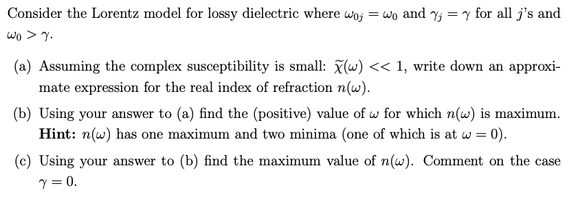 Solved Consider the Lorentz model for lossy dielectric where | Chegg.com