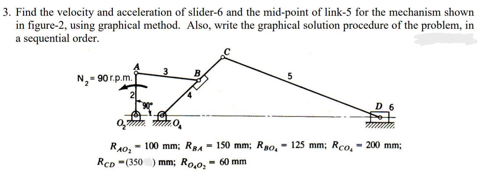 Solved 3. Find the velocity and acceleration of slider-6 and | Chegg.com