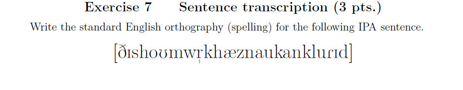 Exercise 7 Sentence transcription (3 pts.) Write the | Chegg.com