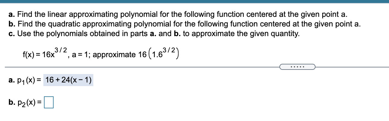 Solved a. Find the linear approximating polynomial for the | Chegg.com