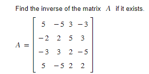 Solved Find the inverse of the matrix A if it exists. | Chegg.com