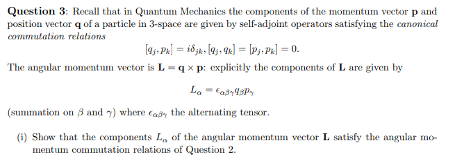 Question 3: Recall that in Quantum Mechanics the | Chegg.com